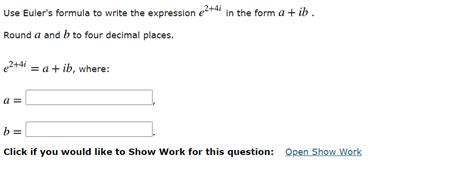 solved use euler s formula to write the expression e2 4i in