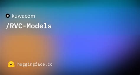 Kuwacom Rvc Models · Hugging Face
