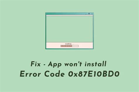 How To Fix App Wont Install Error Code 0x87e10bd0