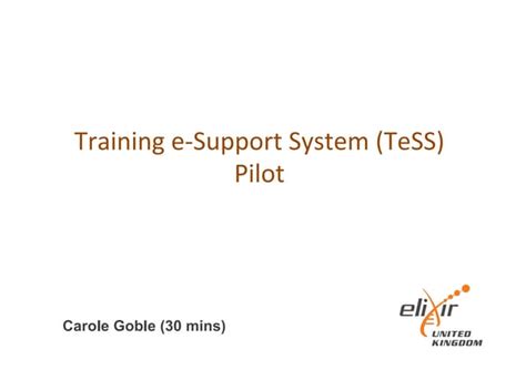 The Elixir Uk Training Portal Tess By Carole Goble Ppt