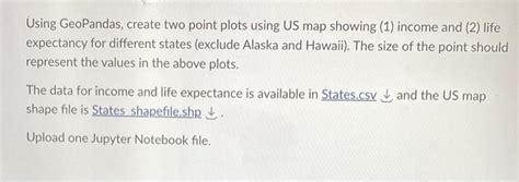 Using GeoPandas Create Two Point Plots Using US Map Chegg Com
