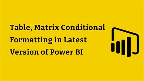 Table Matrix Conditional Formatting In Latest Version Of Power Bi