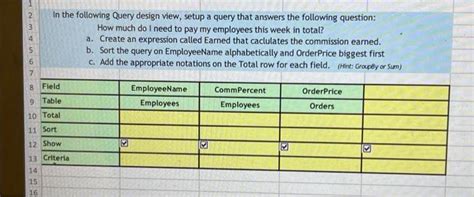 Solved In The Following Query Design View Setup A Query Chegg