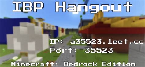 Ibp Hangout Minecraft Bedrock Server
