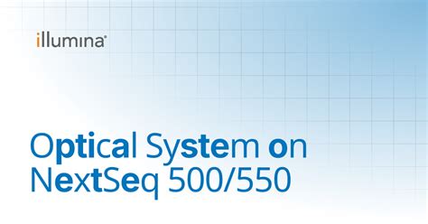 Optical System On Nextseq 500 550 Illumina Knowledge