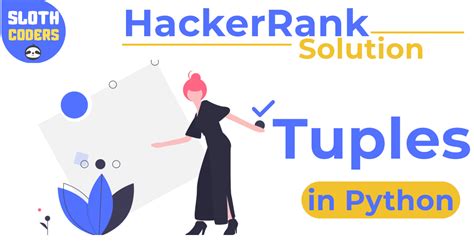 Tuples In Python Hacker Rank Solution Sloth Coders