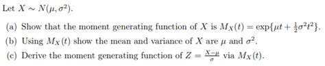 Solved Let XN μ σ a Show that the moment generating Chegg