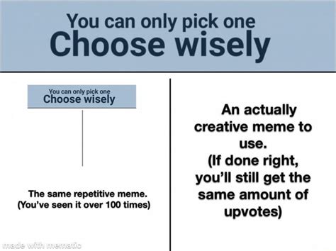 You Can Only Pick One Choose Wisely You Can Only Pick One Choose Wisely
