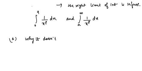 Solved 3 Now We Think About Yet Another Kind Of Improper Integral Ldx Xp Here There Are Two