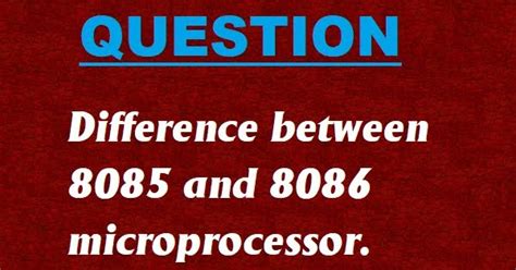 Difference Between 8085 And 8086 Microprocessor M M R Cse