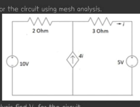 Or The Circuit Using Mesh Analysis Filo