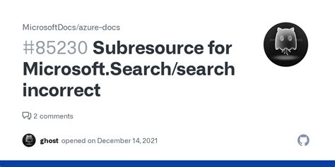 Subresource For Microsoftsearchsearchservices Incorrect · Issue