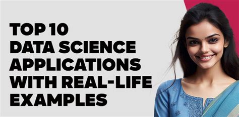 Top Data Science Applications With Real Life Examples