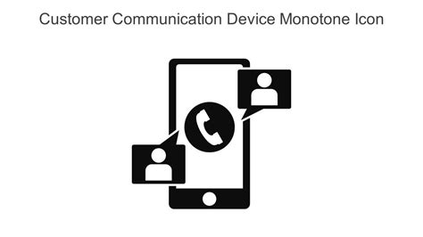 Customer Communication Device Monotone Icon In Powerpoint Pptx Png And Editable Eps Format PPT