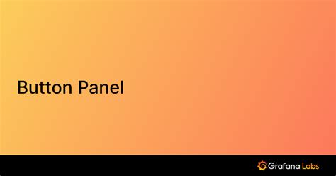 Button Panel Plugin For Grafana Grafana Labs