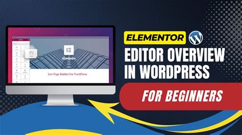 Elementor Editor Overview In Wordpress For Beginners Youtube