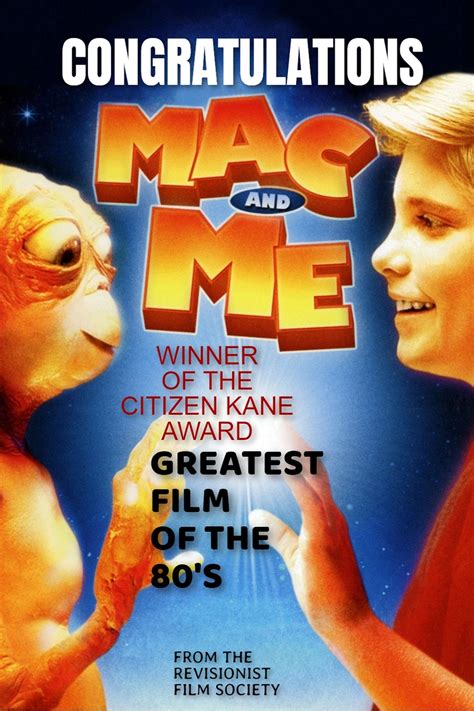 Congratulation Mac And Me Winner Of The Citizen Kane Award