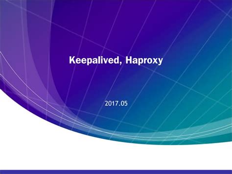 Keepalived Haproxy Ppt