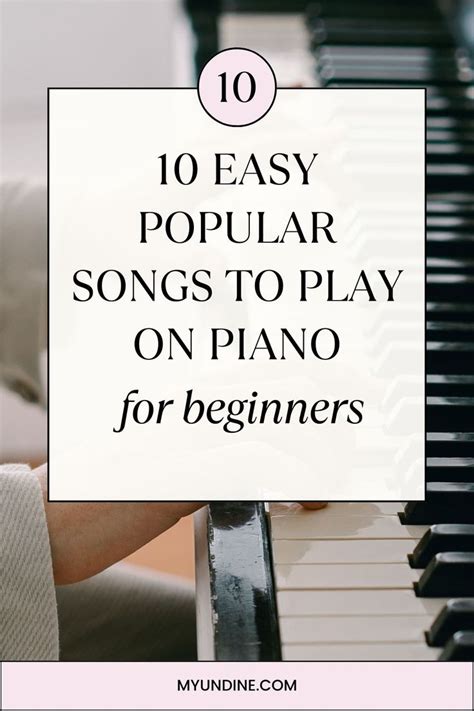 10 Easy Popular Songs To Play On Piano For Beginners Musician Undine