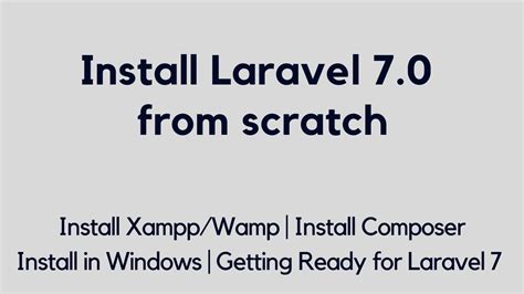 Install Laravel 7 From Scratch Install Laravel 7 In Windows Laravel