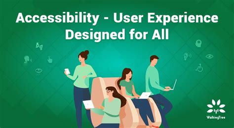 accessibility user experience designed for all walkingtree technologies