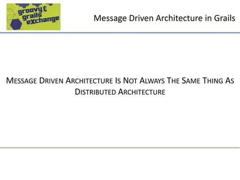 Message Driven Architecture In Grails Ppt