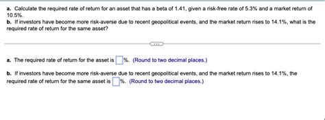 Solved A Calculate The Required Rate Of Return For An Asset