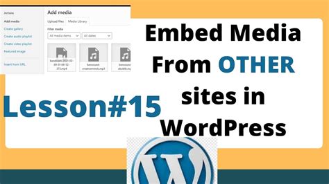 WORDPRESS TUTORIAL FOR BEGINNERS Embedding A Video Image Or Other Content YouTube