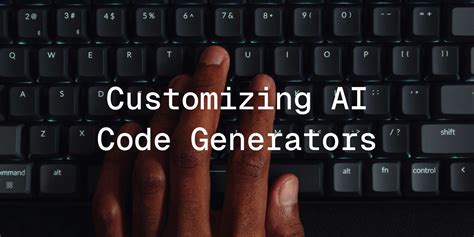 Customizing Ai Code Generators For Industry Specific Applications