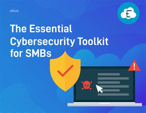 Essential Cyber Security Toolkit For Smbs E Tech