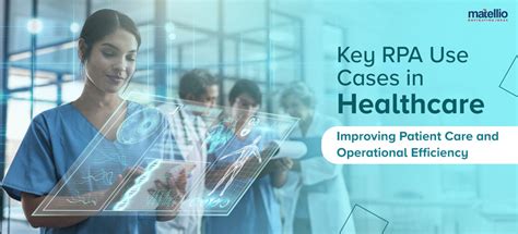 Key RPA Use Cases In Healthcare Improving Patient Care And Operational