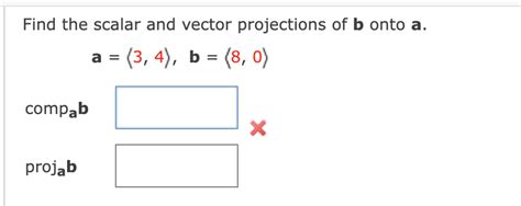 solved find the scalar and vector projections of b onto a
