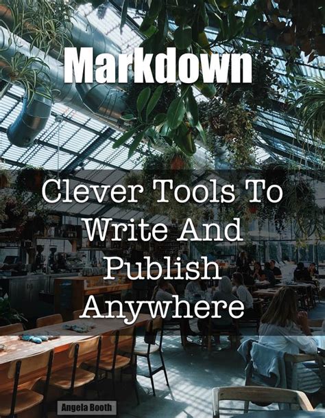 Markdown Clever Tools To Write And Publish Anywhere