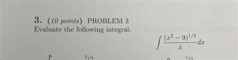 solved 3 10 points problem 3 evaluate the following