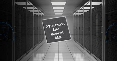 Synchronous Dual Port Rams Renesas