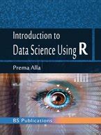 Buy Introduction To Data Science Using R Book Online At Low Prices In India Introduction To