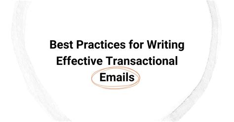Best Practices For Writing Effective Transactional Emails