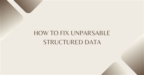 how to fix unparsable structured data aubrey yung