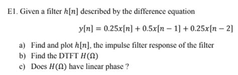 solved el given a filter h[n] described by the difference