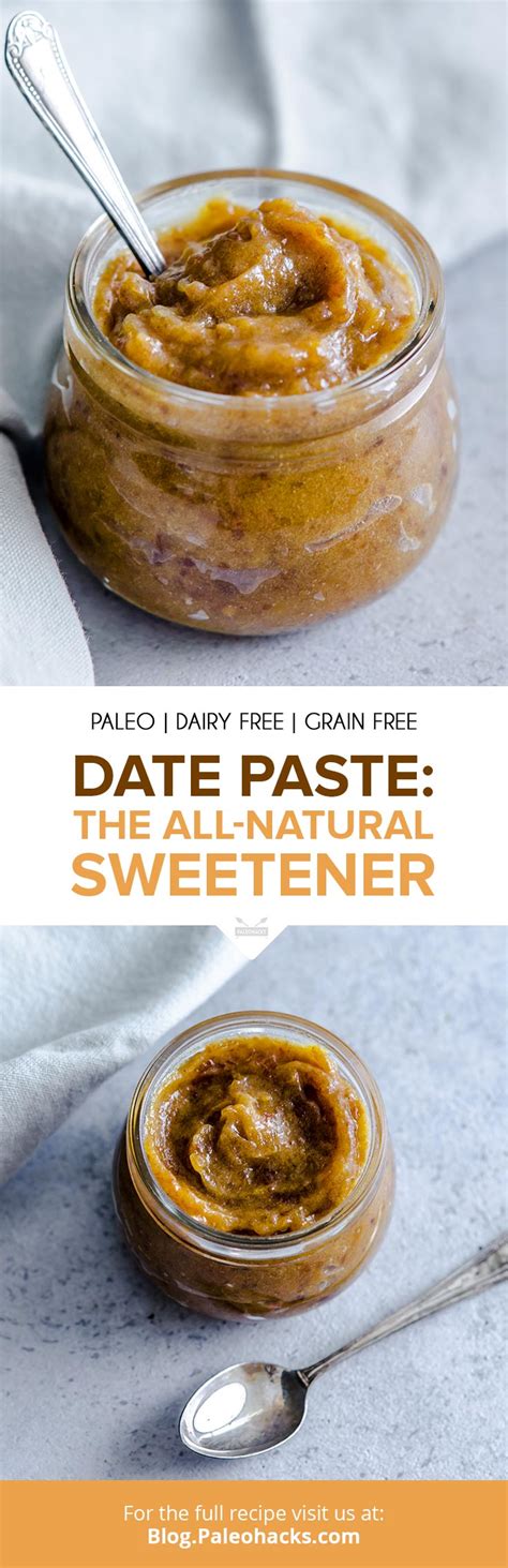 Date Paste The All Natural Sweetener Paleo Dairy Free Grain Free