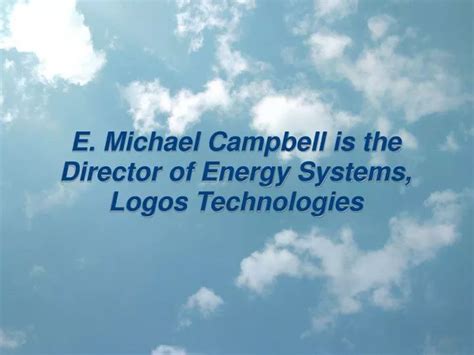 Ppt E Michael Campbell Nuclear Scientist Powerpoint Presentation