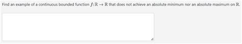 Solved Find An Example Of A Continuous Bounded Function