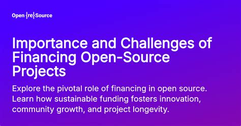 Importance And Challenges Of Financing Open Source Projects Open Re Source