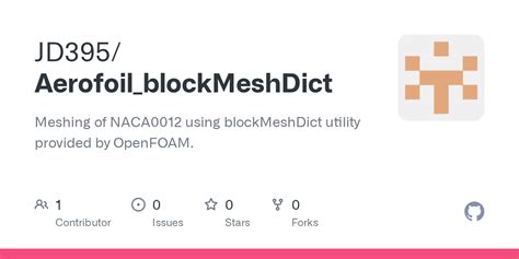 Github Jd395aerofoilblockmeshdict Meshing Of Naca0012 Using
