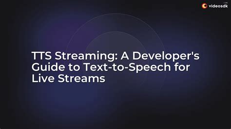 TTS Streaming A Developer S Guide To Text To Speech For Live Streams