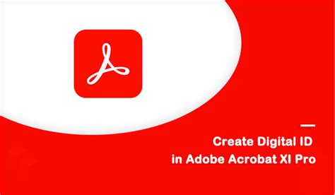How To Create Digital Id In Adobe Acrobat Xi Pro