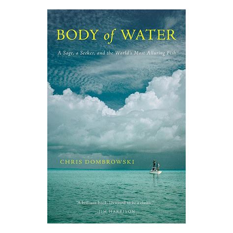 Body Of Water By Chris Dombrowski The Northern Angler Fly Shop
