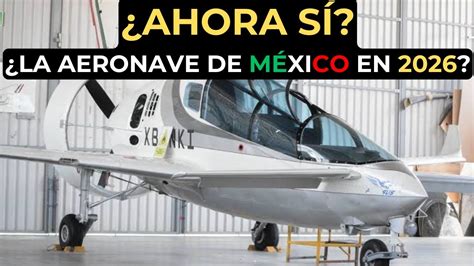 🔴¿ahora Sí ¿la Aeronave De MÉxico En 2026🔴 Hd Youtube