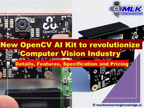 Opencv Ai Kit New Ai Enabled Camera Details Features Specification