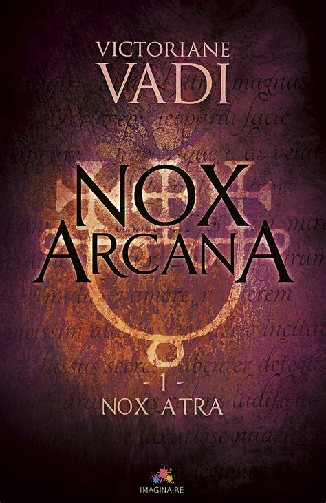 Nox Atra Nox Arcana T1 VADI V 9782375741726 Amazon Com Books